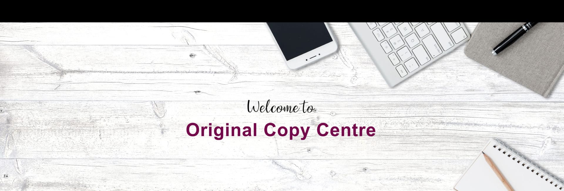 Main Page Slider – welcome UPDATED | Original Copy Centre